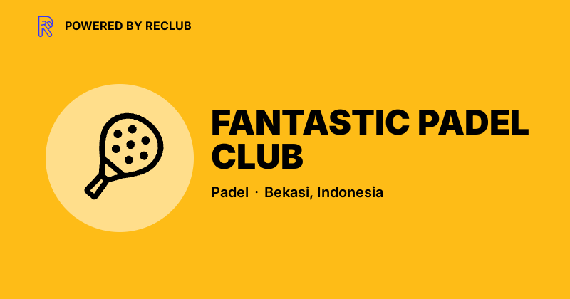FANTASTIC PADEL CLUB - Reclub