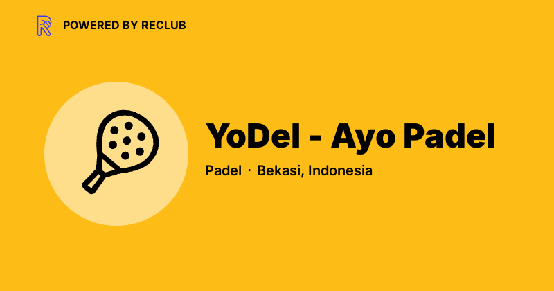 YoDel - Ayo Padel - Reclub