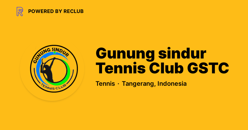 Gunung sindur Tennis Club GSTC - Reclub