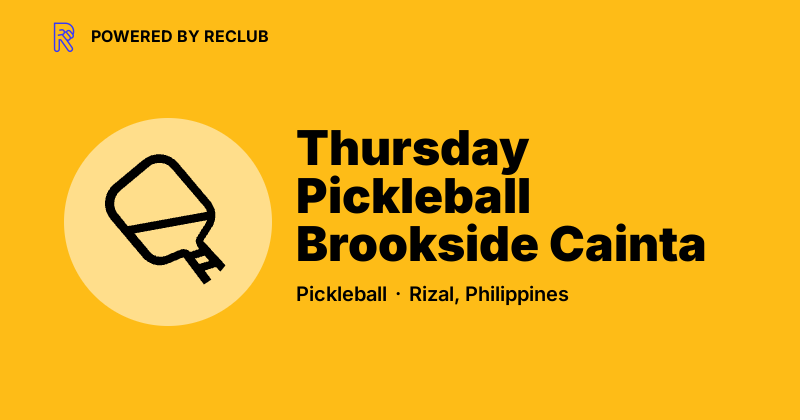 Thursday Pickleball Brookside Cainta - Reclub