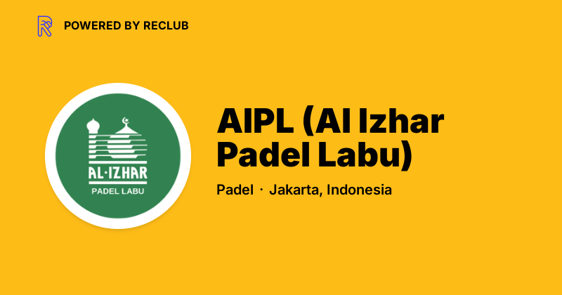 AIPL (Al Izhar Padel Labu) - Reclub