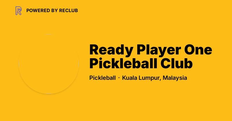Ready Player One Pickleball Club - Reclub
