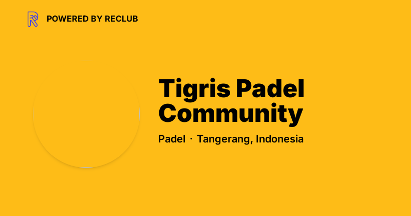 Tigris Padel Community - Reclub