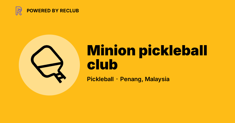 Minion pickleball club - Reclub