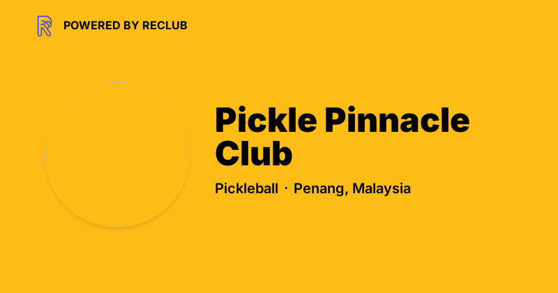 Pickle Pinnacle Club - Reclub