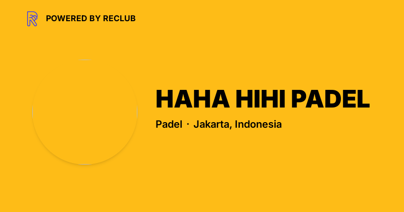 HAHA HIHI PADEL - Reclub