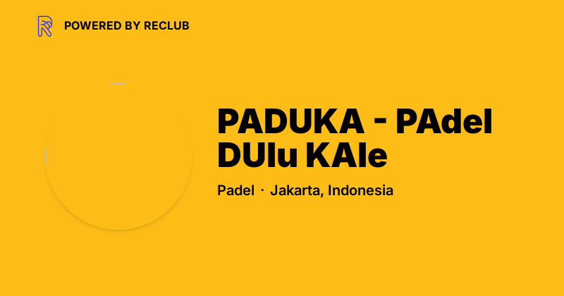 PADUKA - PAdel DUlu KAle - Reclub