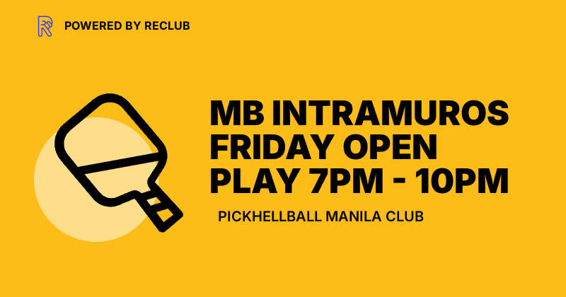 MB INTRAMUROS OPEN PLAY 7PM - 10PM - Reclub