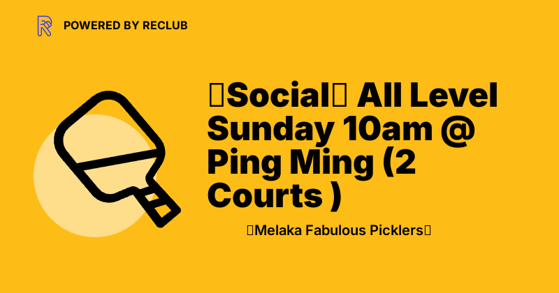 🌎Social🌎 All Level Sunday 10am @ Ping Ming (2 Courts ) - Reclub