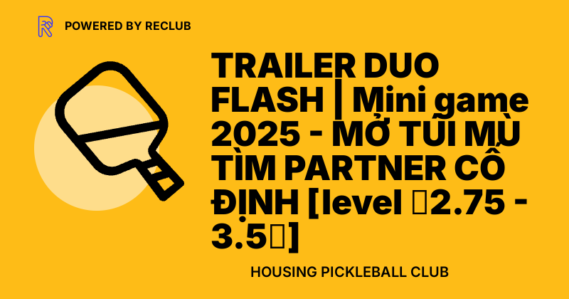 TRAILER DUO FLASH | Mini game 2025 - MỞ TÚI MÙ TÌM PARTNER CỐ ĐỊNH ...