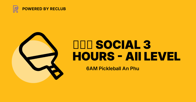 🔥🔥🔥 SOCIAL 3 HOURS - All LEVEL - Reclub