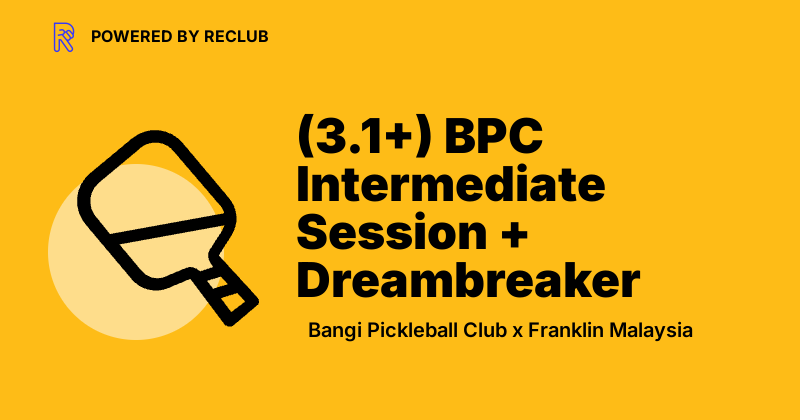 (3.1+) BPC Intermediate Session + Dreambreaker - Reclub