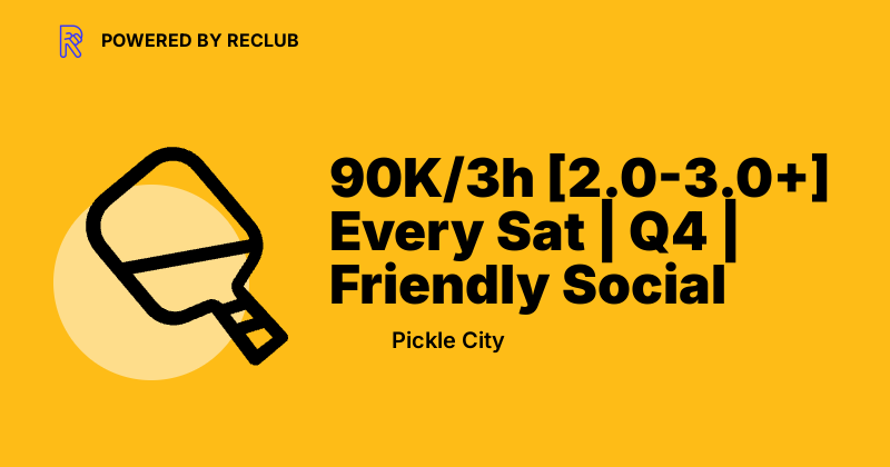 90K/3h [2.0-3.0+] Every Sat | Q4 | Friendly Social - Reclub
